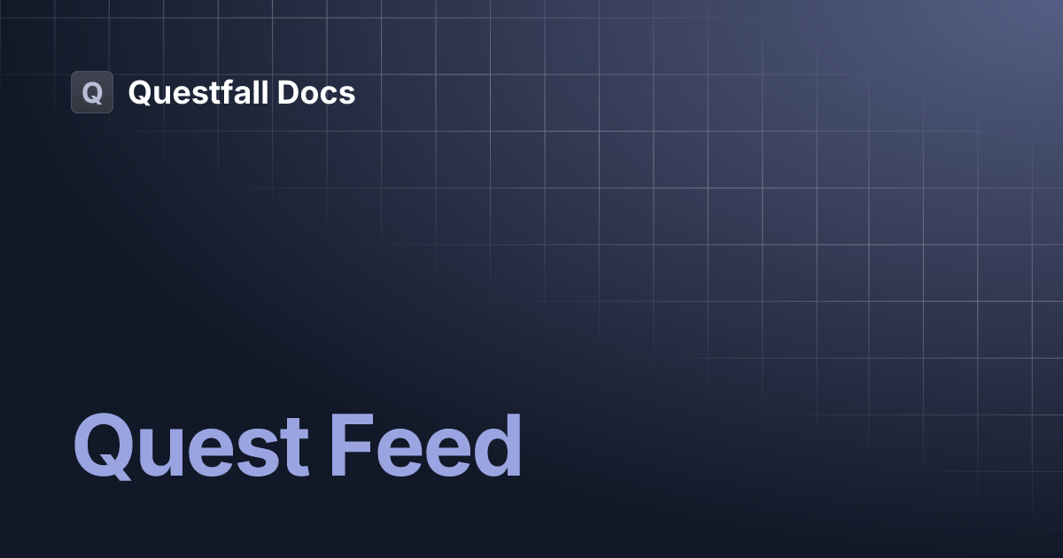 Quest Feed | Questfall Docs