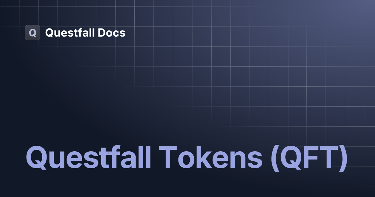 Questfall Tokens (QFT) | Questfall Docs